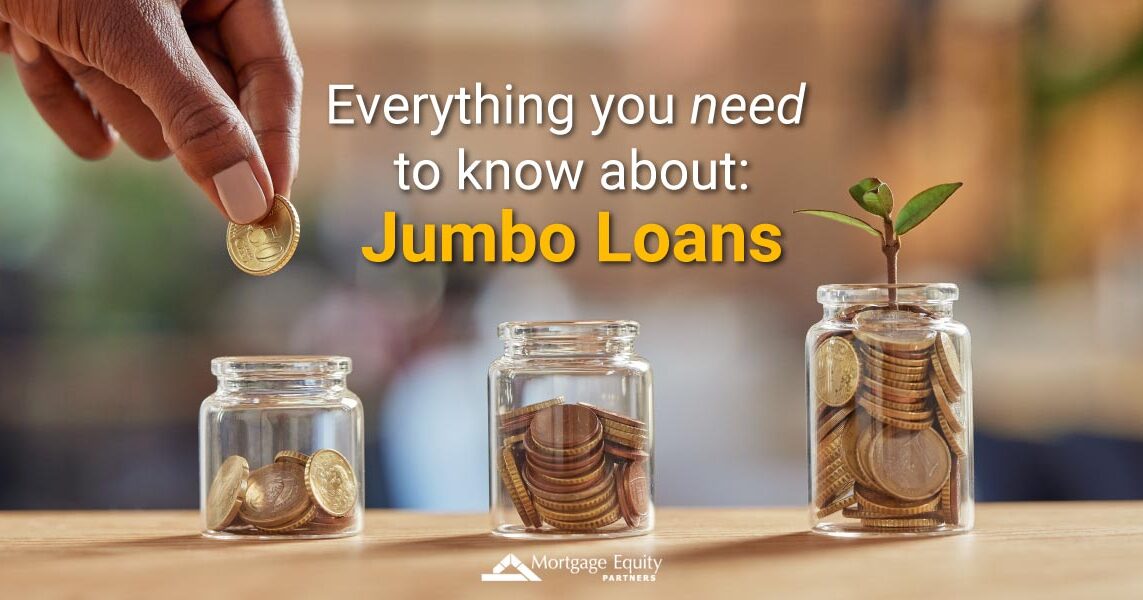 Guide to jumbo loans | Mortgage Equity Partners of New England ...