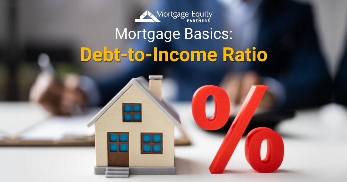 Guide to Debt-to-Income (DTI) ratio | Mortgage Equity Partners of South ...