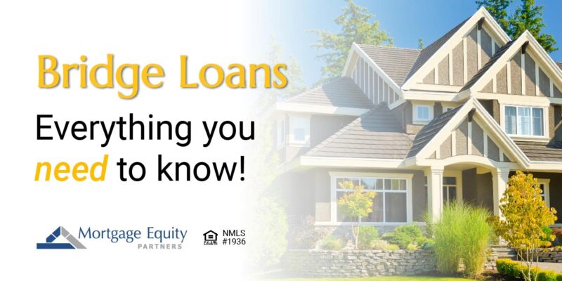 Comprehensive guide to bridge loans | Mortgage Equity Partners