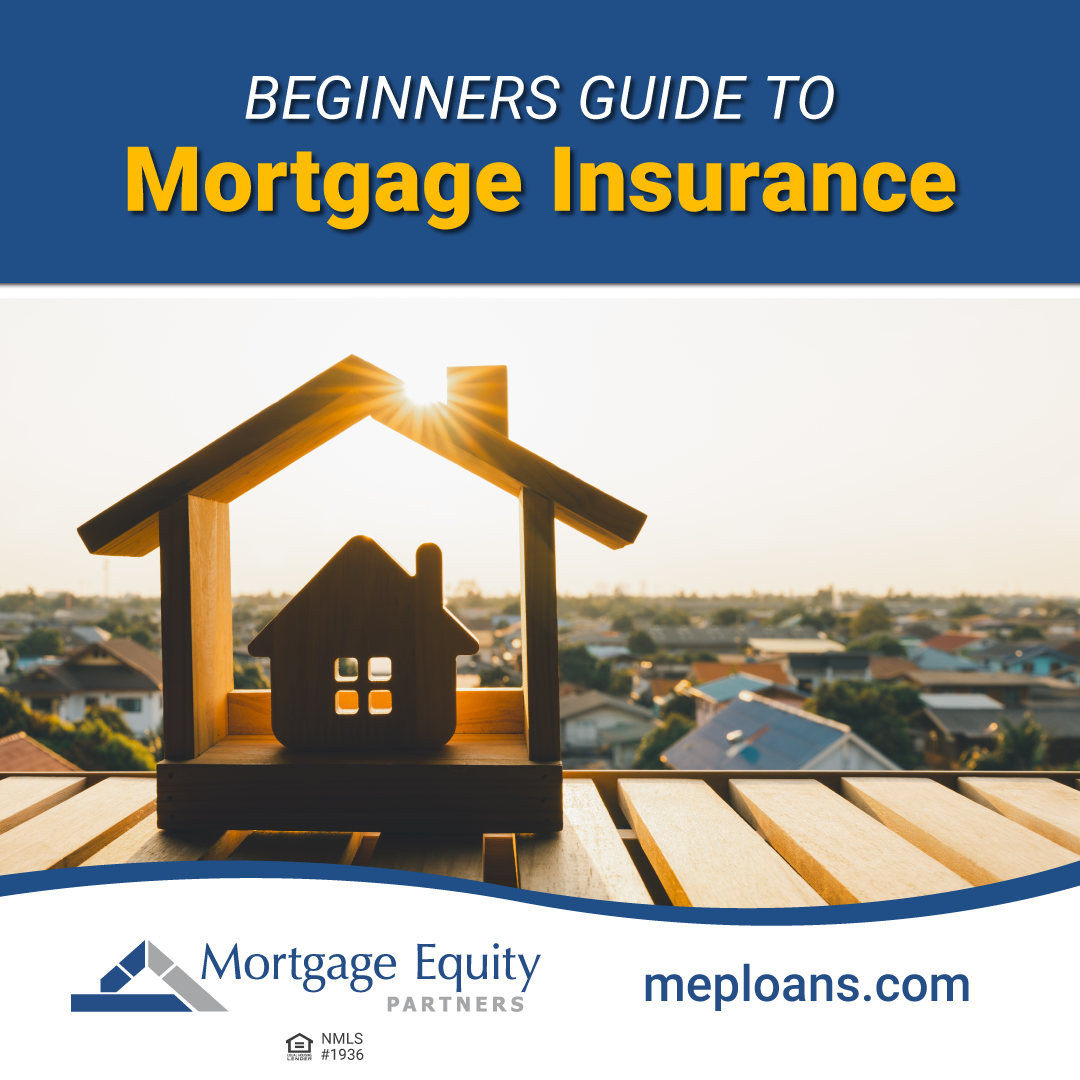 Beginners guide to mortgage insurance | Mortgage Equity Partners