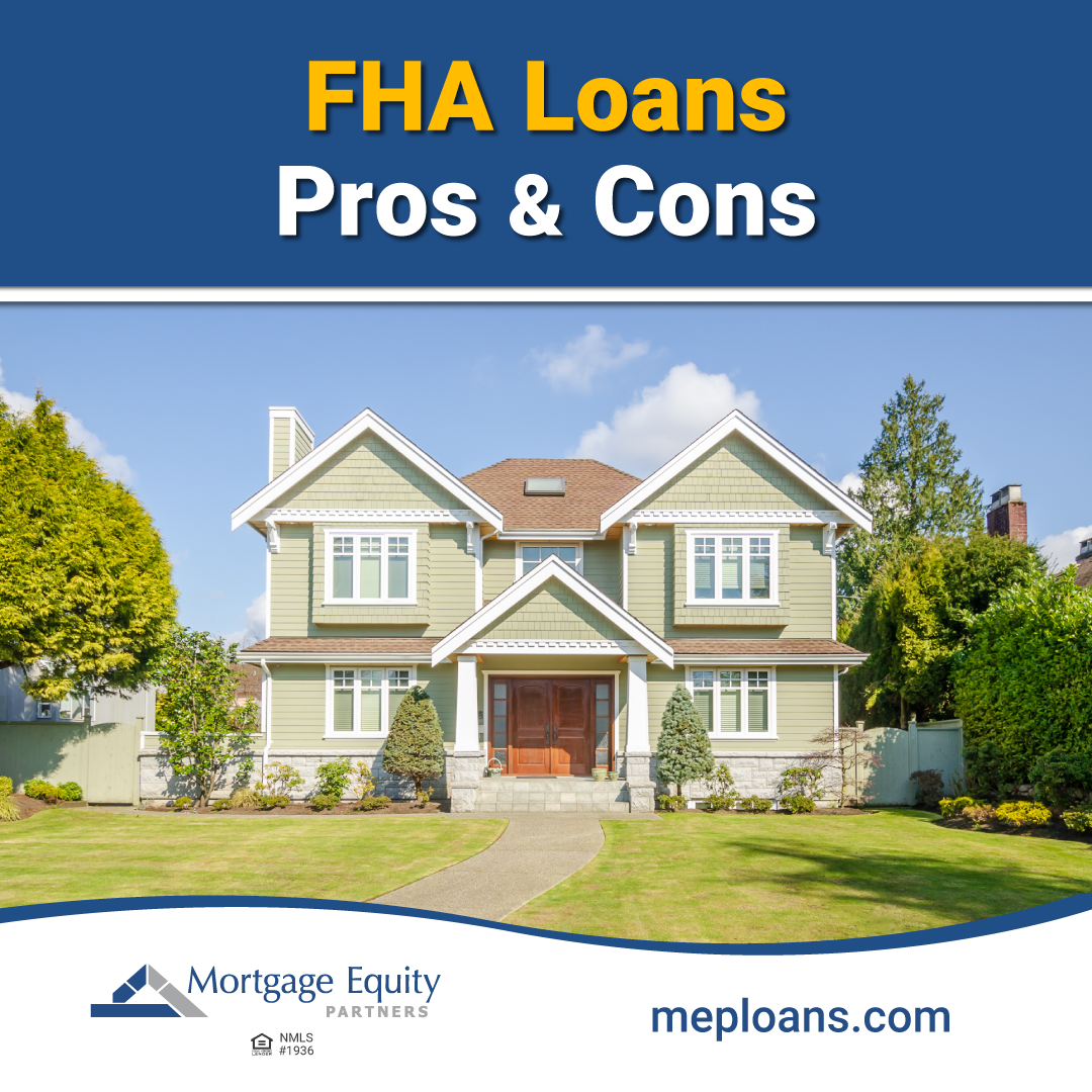 The pros and cons of FHA home loans | Mortgage Equity Partners